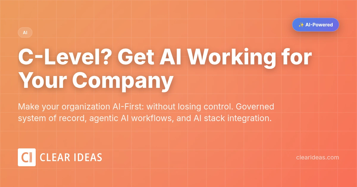 C-Level? Get AI Working for Your Company | Clear Ideas™